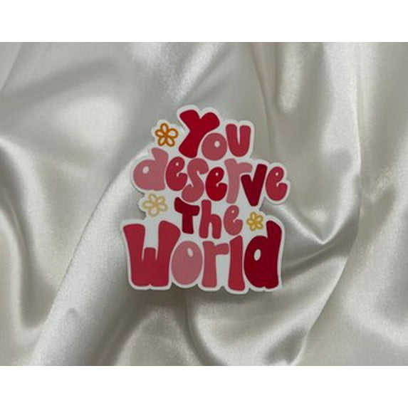 KIRAKIRA You Deserve The World Waterproof Sticker | Inspiring Sticker ...