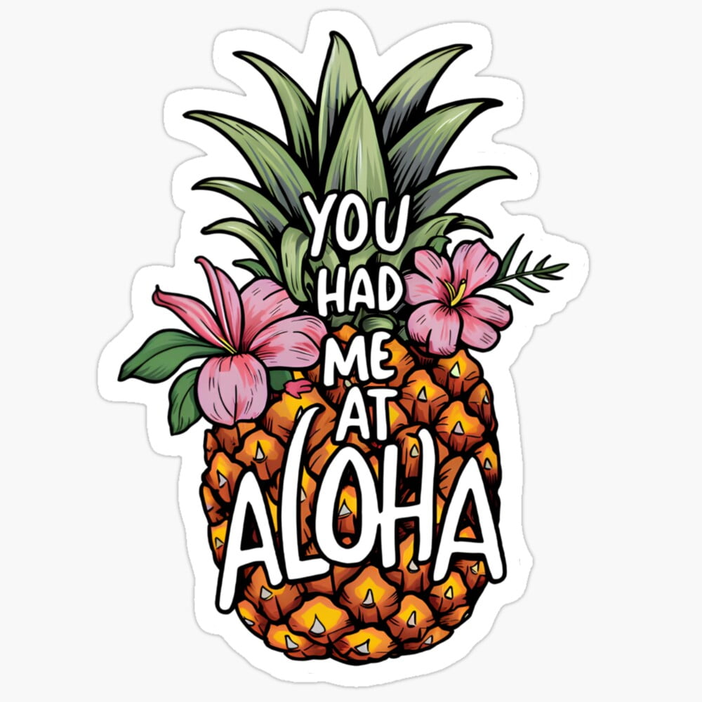 KIRAKIRA you had me at aloha ,aloha and pineapple Sticker, Decorate and personalize laptops ...