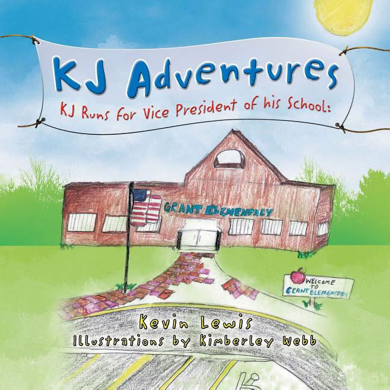 Kj Adventures: Kj Runs for Vice President of His School, (Paperback ...