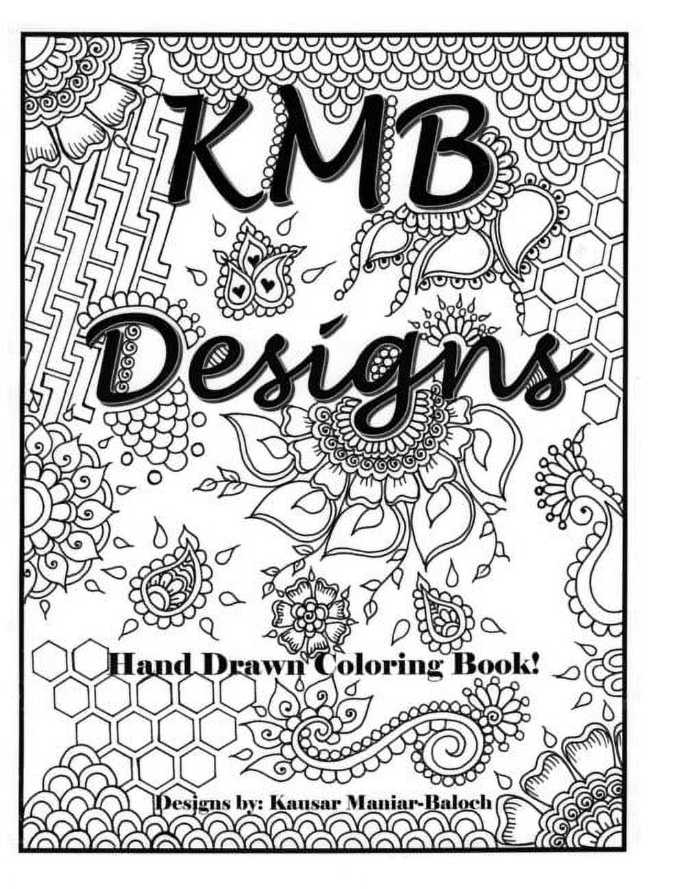 KMB Coloring Designs: Hand Drawn Coloring Book!, (Paperback) - Walmart.com