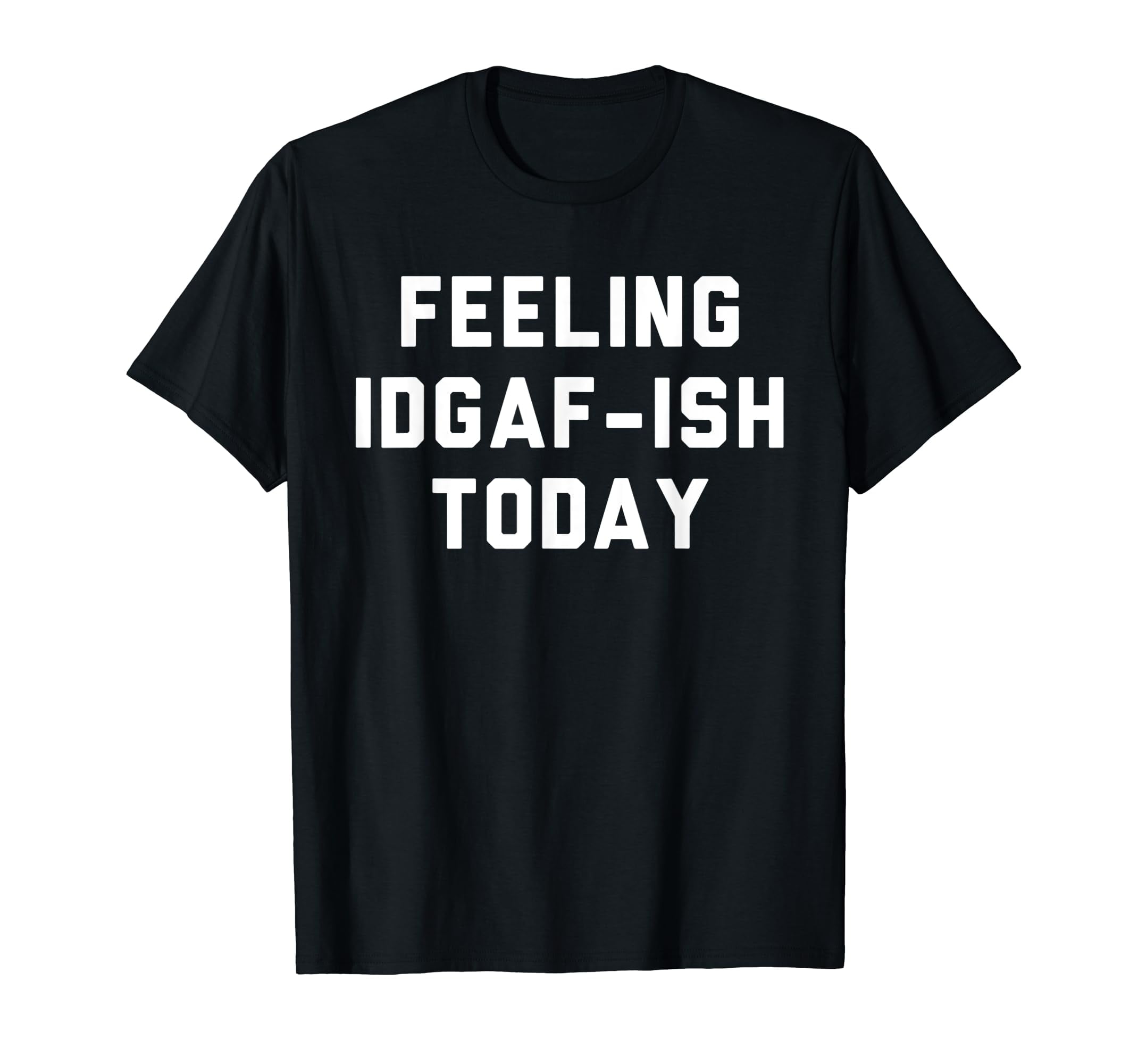 KMKYQ Feeling idgaf-ish today swear word tees,Trendy Graphic women's t shirts-5XL - Walmart.com