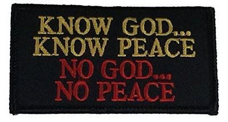 KNOW GOD KNOW PEACE NO GOD NO PEACE PATCH CHRISTIAN RELIGIOUS JESUS ...