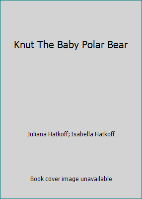 Pre-Owned Knut the Baby Polar Bear (Board book) 0545061571 ...