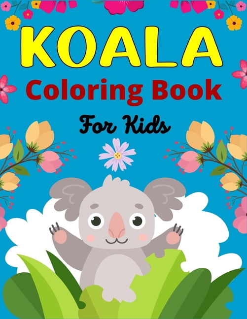 KOALA Coloring Book For Kids: Koala Bear Coloring Book for Children ...