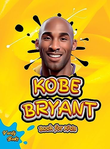 Pre-Owned KOBE BRYANT BOOK FOR KIDS: The ultimate kid's biography of the legend, Kobe Bryant ...