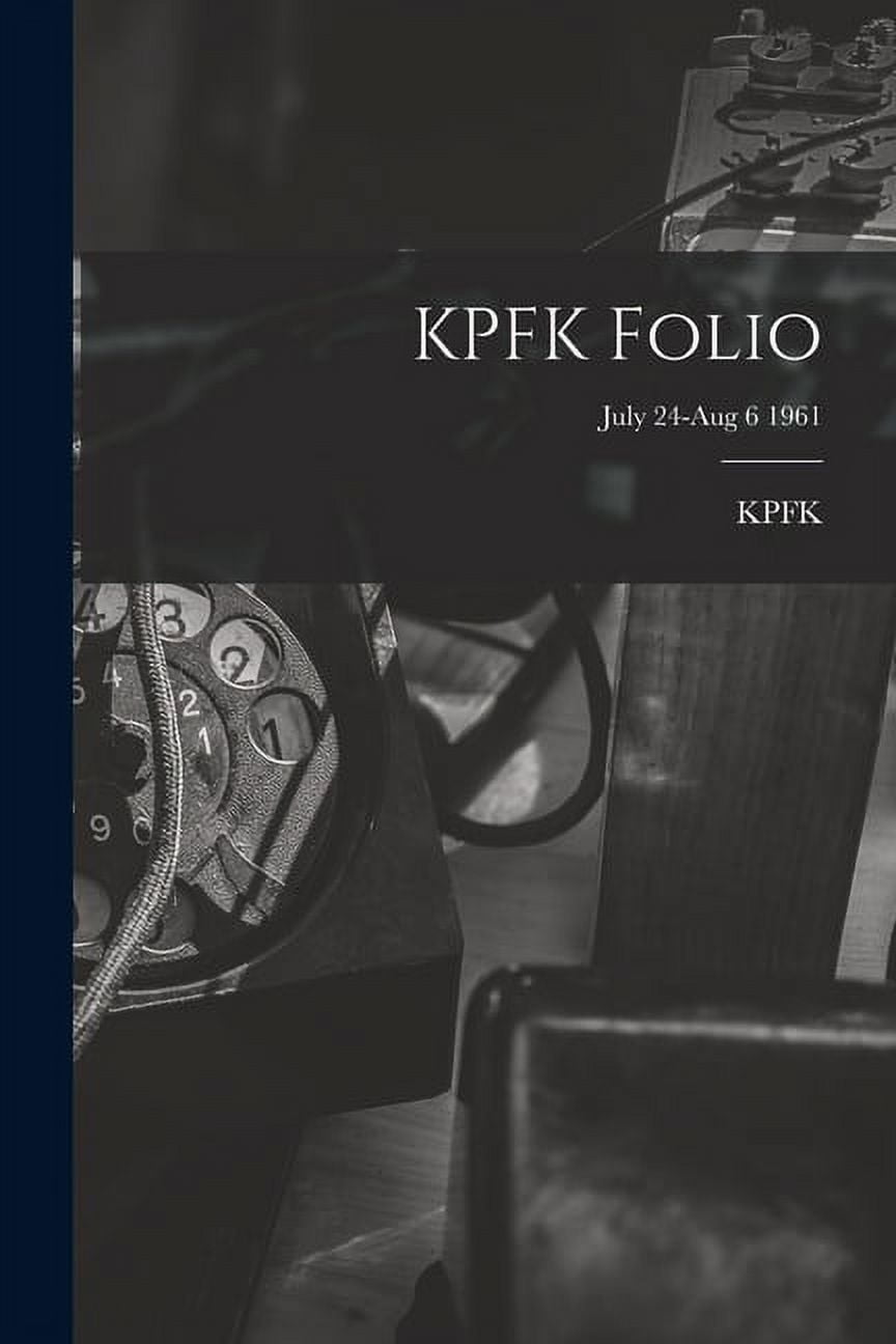 KPFK Folio; July 24-Aug 6 1961, (Paperback) - Walmart Business Supplies