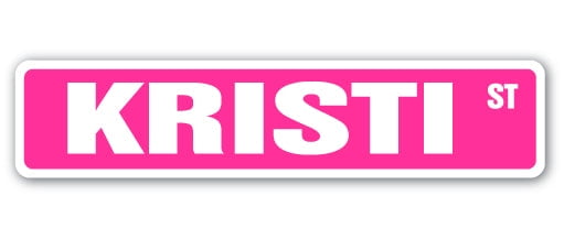 KRISTI Street Sign Childrens Name Room Sign | Indoor/Outdoor | 30" Wide ...