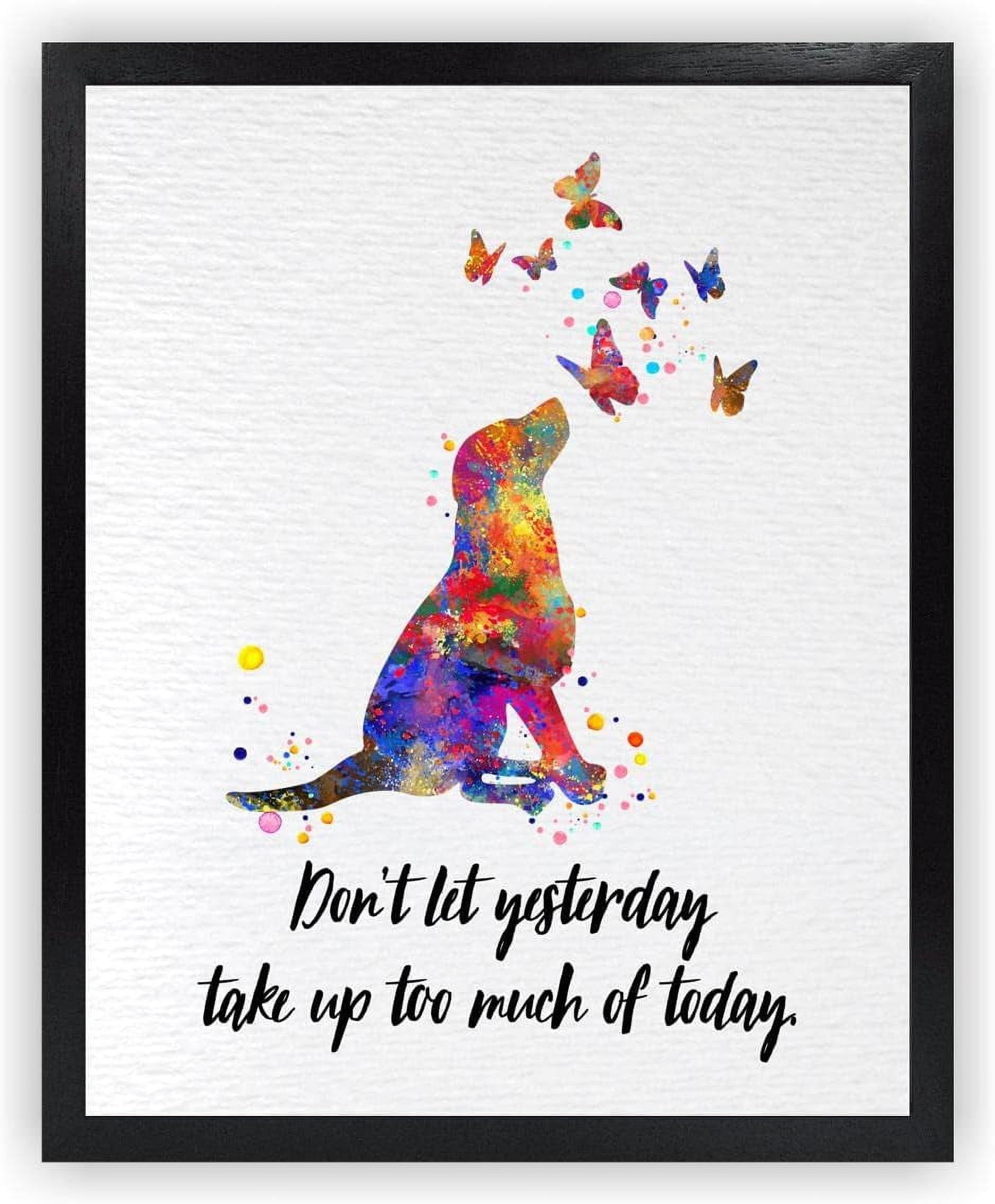 KSIW-8X10 UnUnframed Dog Befriends Butterflies Motivational Inspirational Quote Wisdom Don't Let ...