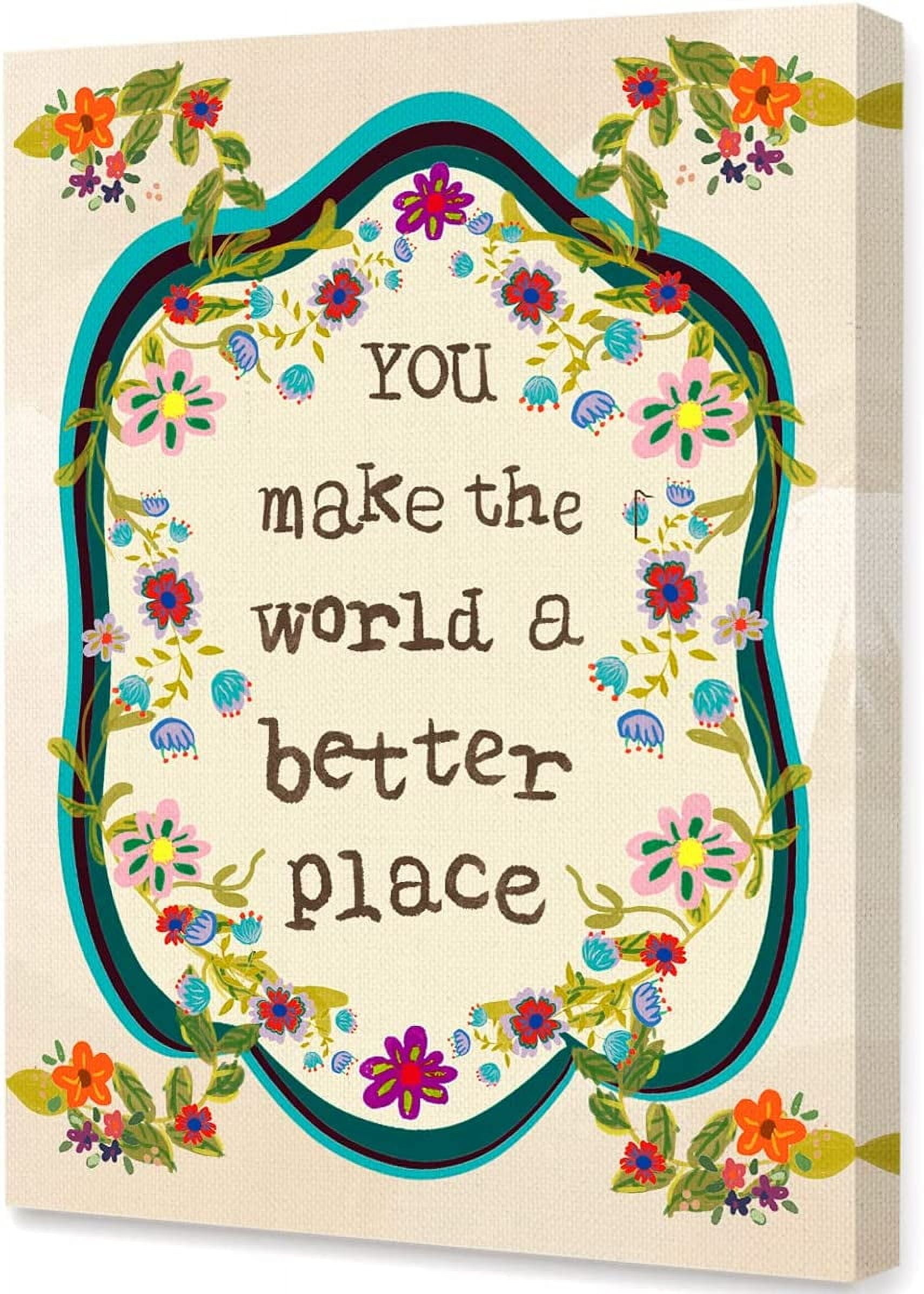KSIW-You Make The World a Better Place Canvas Wall Art,Color Flower ...