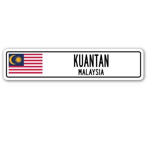 KUANTAN MALAYSIA Street Sign Malaysian flag city country road wall gift ...