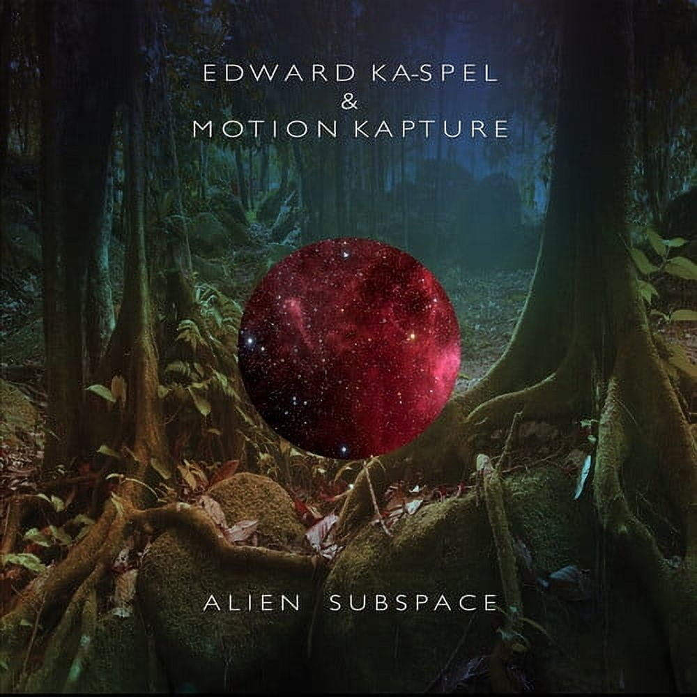 Ka-Spel,Edward / Motion Kapture - Alien Subspace - Music & Performance ...