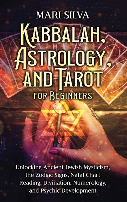 Kabbalah, Astrology, and Tarot for Beginners: Unlocking Ancient Jewish ...