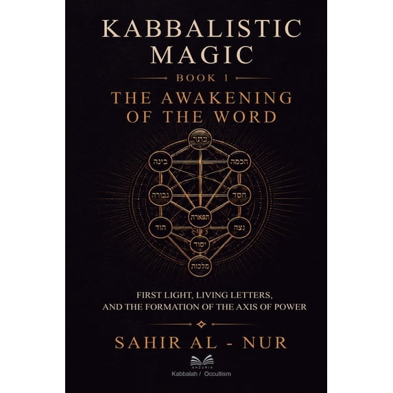 Kabbalistic Magic Kabbalistic Magic - Book 1: The Awakening of the Word ...