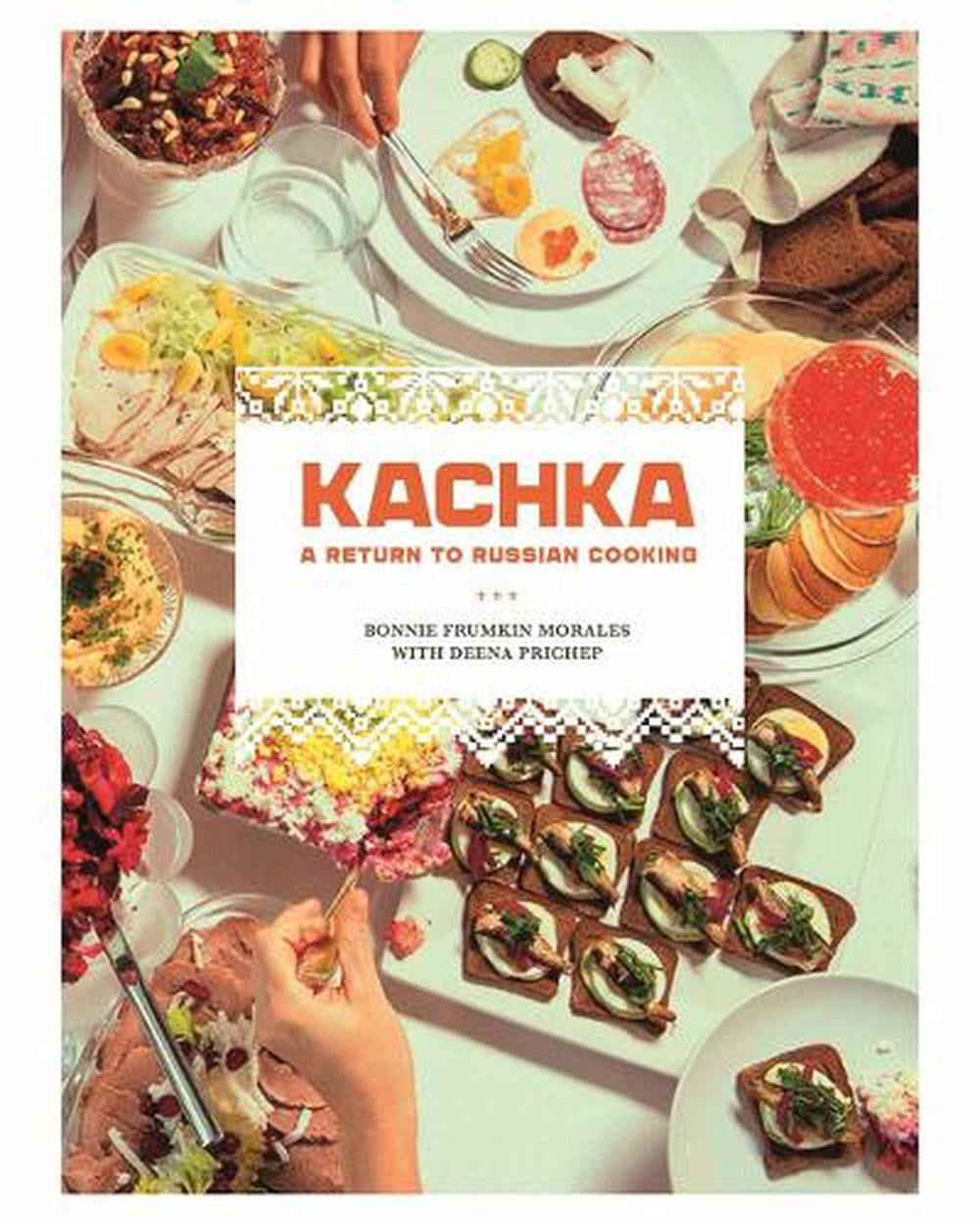Kachka : A Return to Russian Cooking (Hardcover) - Walmart.com