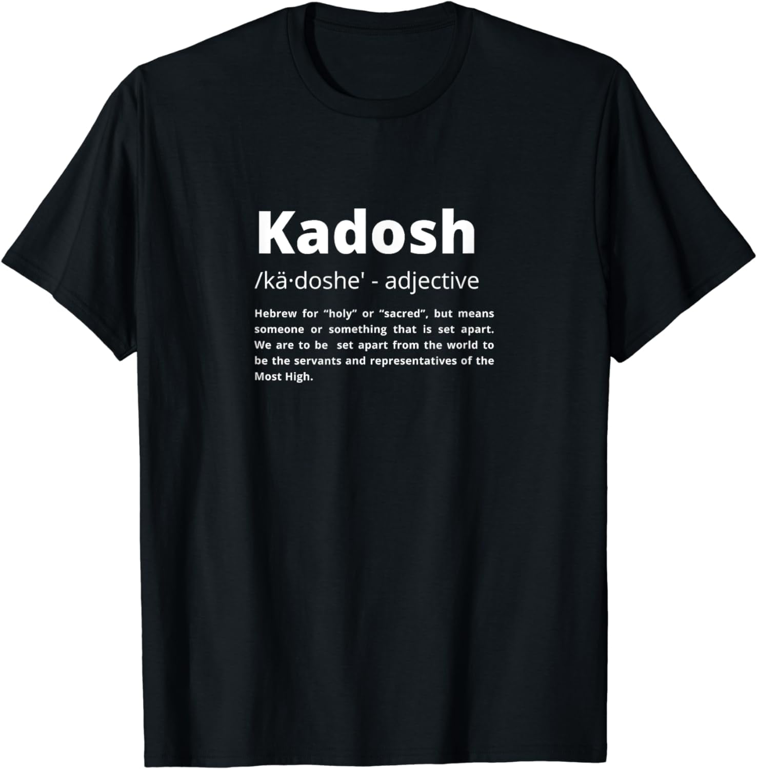 Kadosh Definition Bible Scripture God Fearer T-Shirt - Walmart.com