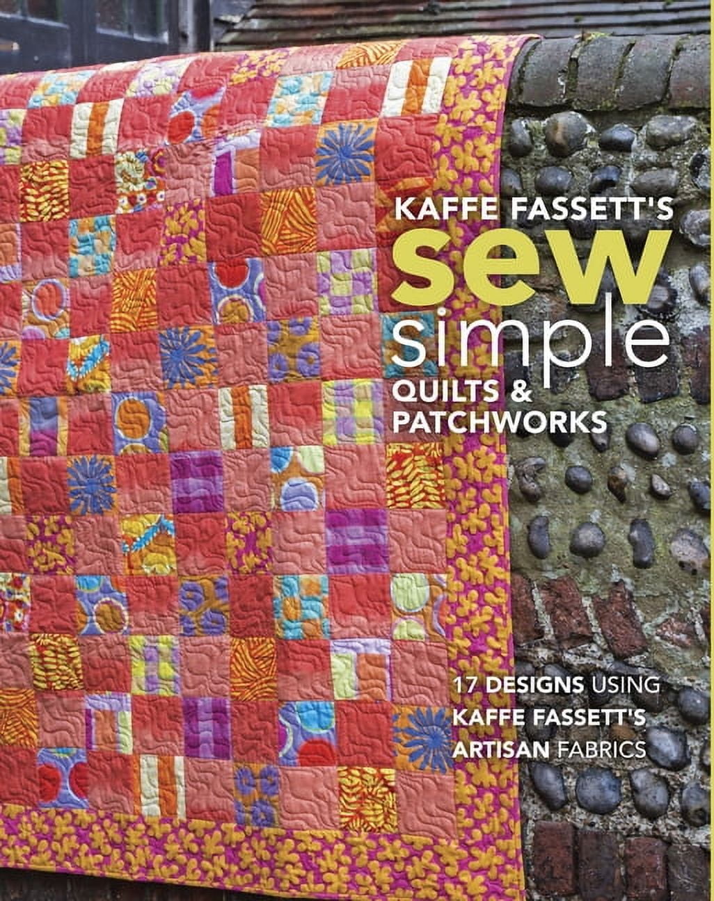 Kaffe Fassett's Sew Simple Quilts & Patchworks - Walmart.com