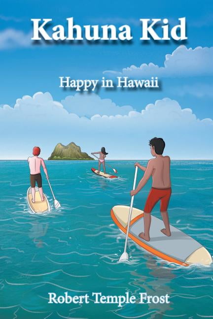 Kahuna Kid: Happy in Hawaii (Paperback) - Walmart.com