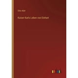 Kaiser Karls Leben von Einhart, (Paperback) - Walmart.com
