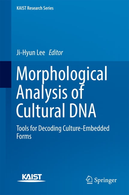 Kaist Research: Morphological Analysis of Cultural DNA: Tools for Decoding Culture-Embedded ...