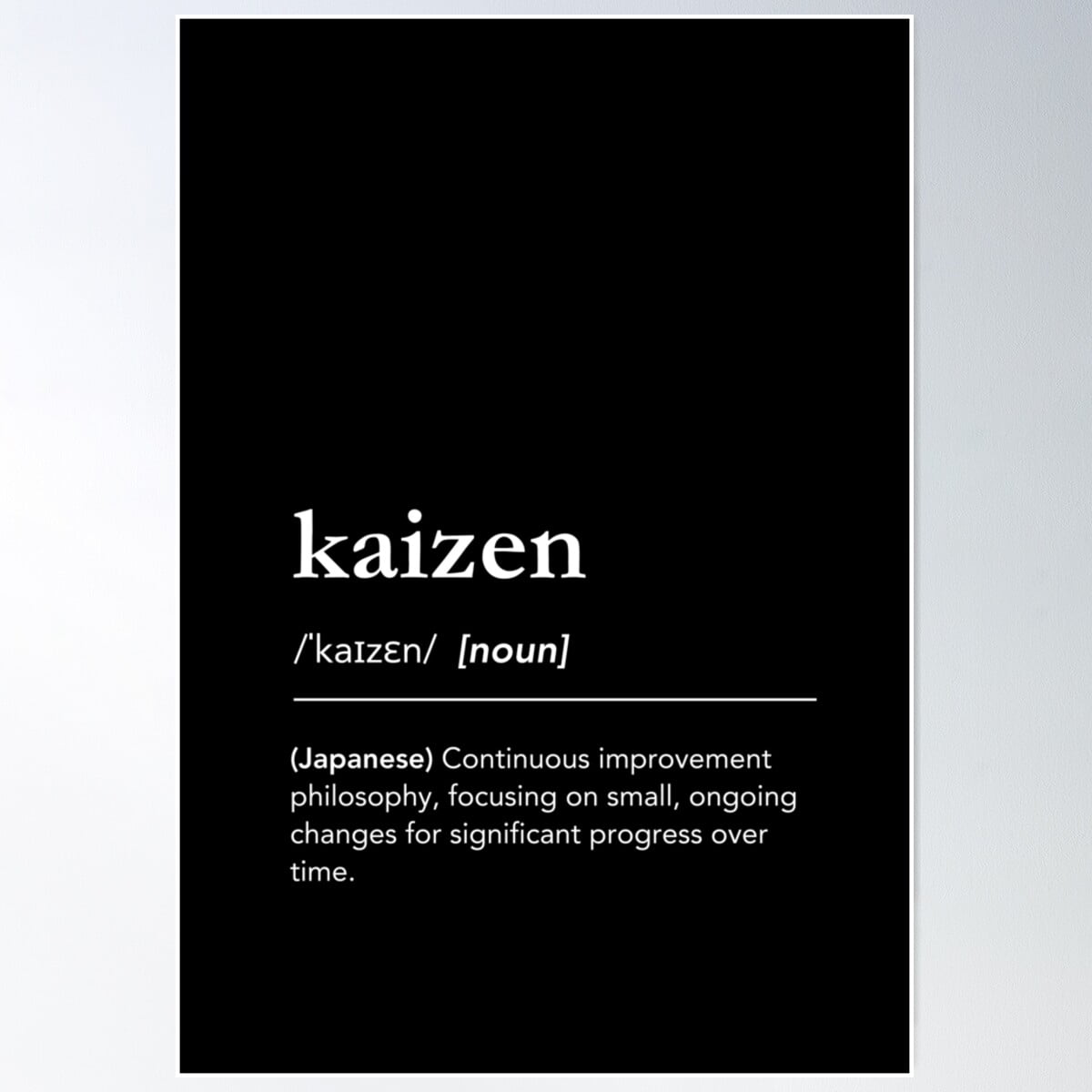 Kaizen Definition, Kaizen Meaning. Japanese Philosophy, Motivational Quote, Words Of Wisdom ...