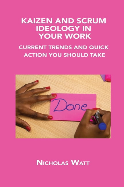 Kaizen and Scrum Ideology in Your Work: Current Trends and Quick Action ...
