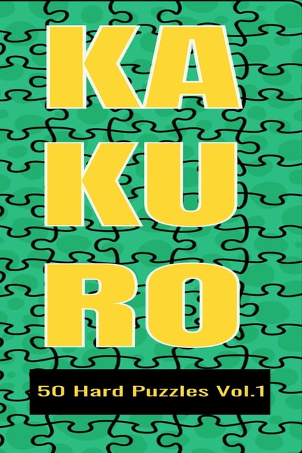 Kakuro 50 Hard Puzzles Vol.1: Crossword Puzzle with solutions great ...