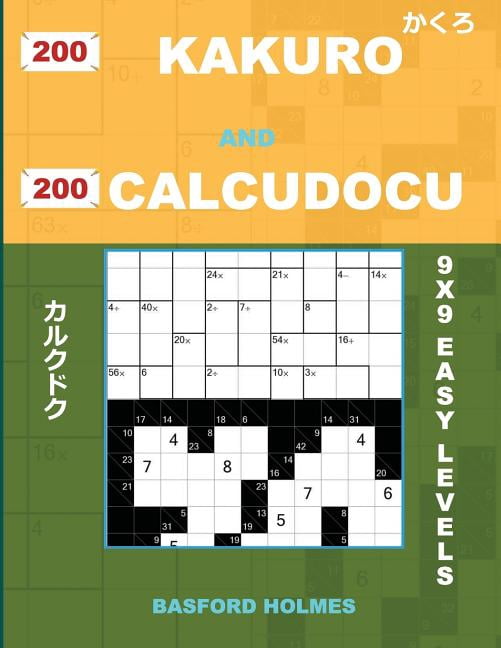 Kakuro and Calcudoku Classic Sudoku 200 Kakuro and 200 Calcudocu 9x9 ...