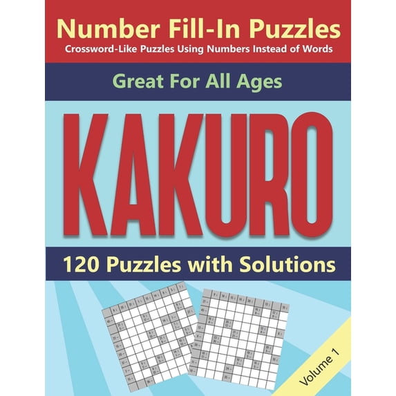 Kakuro: Cross Sums Number Logic Crosswor Kakuro Number Fill-In Puzzles ...