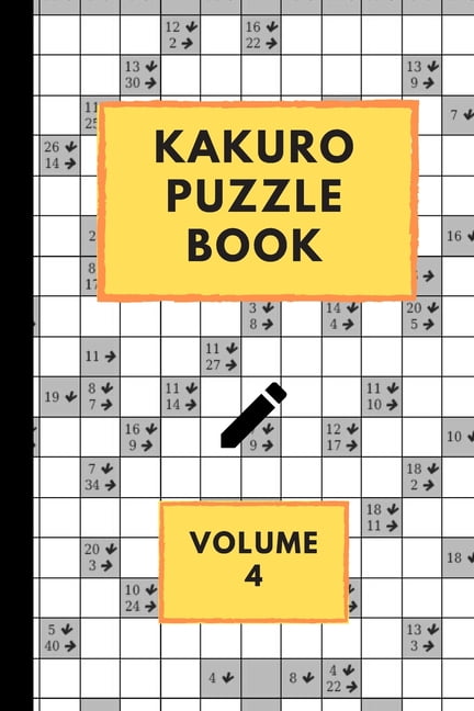 Kakuro Puzzle Book Volume 4: Kakuro puzzles - 60 Various Puzzles With ...