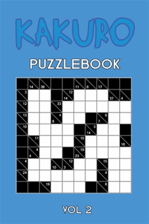 Kakuro Puzzlebook Vol 2: Cross Sums Puzzle Book, hard,10x10, 2 puzzles ...