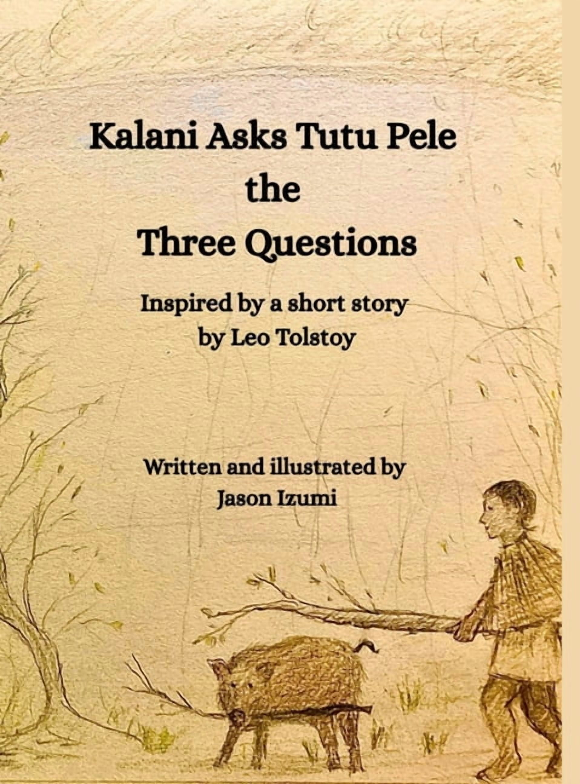 Kalani Asks Tutu Pele the Three Questions, (Hardcover) - Walmart.com