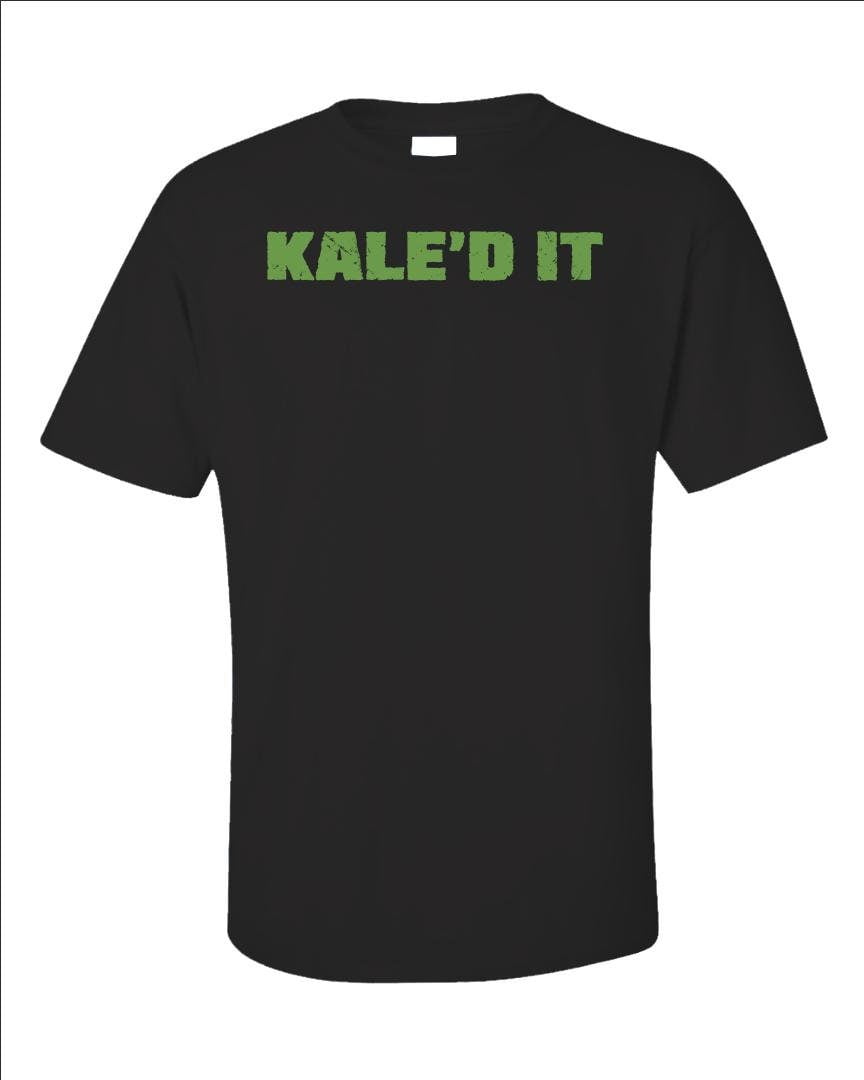 Kale'd It T-shirt, Funny Kale Graphic Tee, Vegetable Lover Tee, Healthy ...