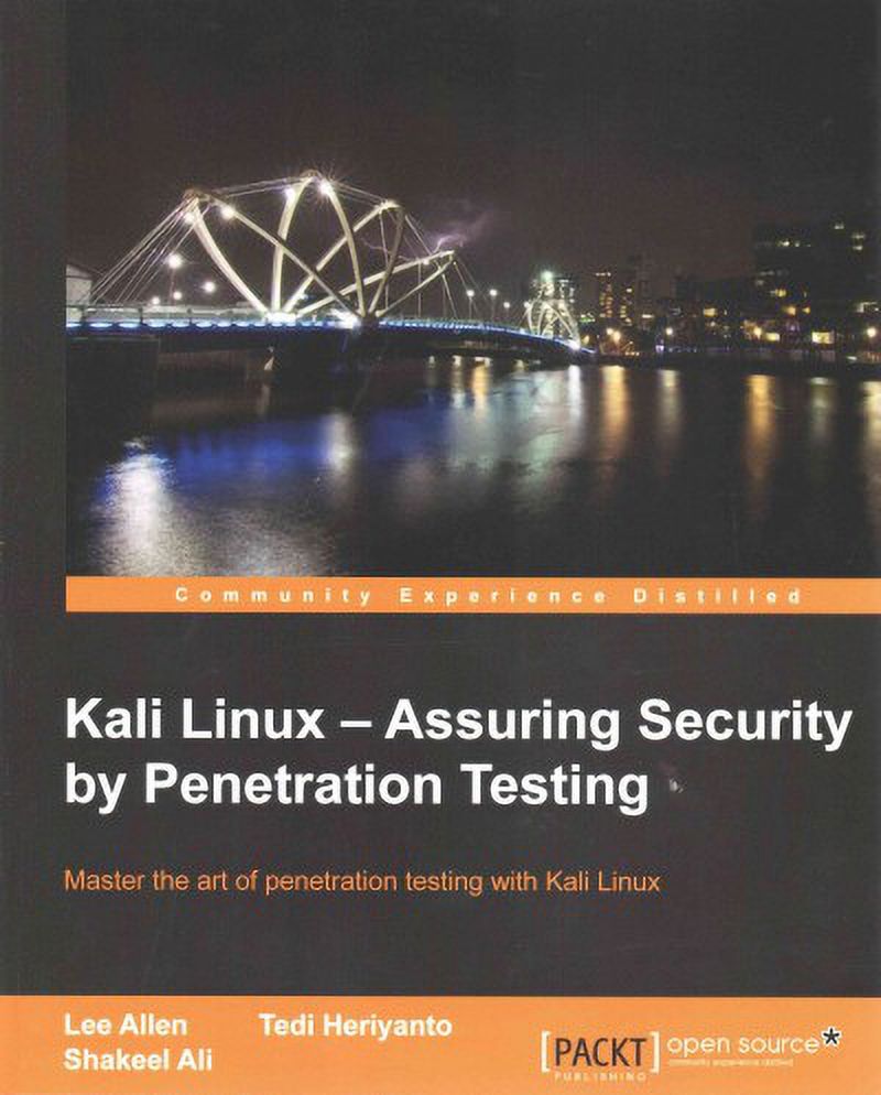 Kali Linux - Assuring Security by Penetration Testing: With Kali Linux ...