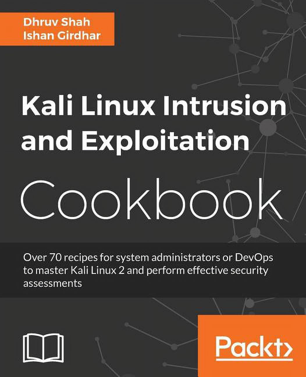 Kali Linux Intrusion and Exploitation Cookbook: Powerful recipes to ...