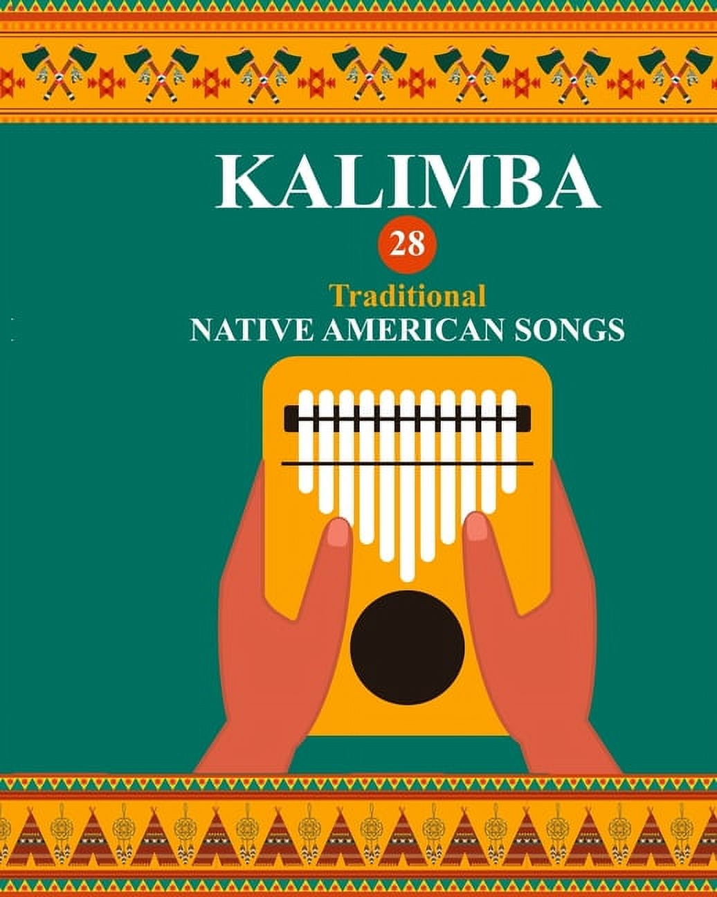 Kalimba. 28 Traditional Native American Songs: Songbook for 8-17 key ...