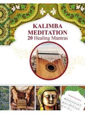 Kalimba Healing Mantras and Sacred Melodies : 20 Meditation Hindu Songs ...