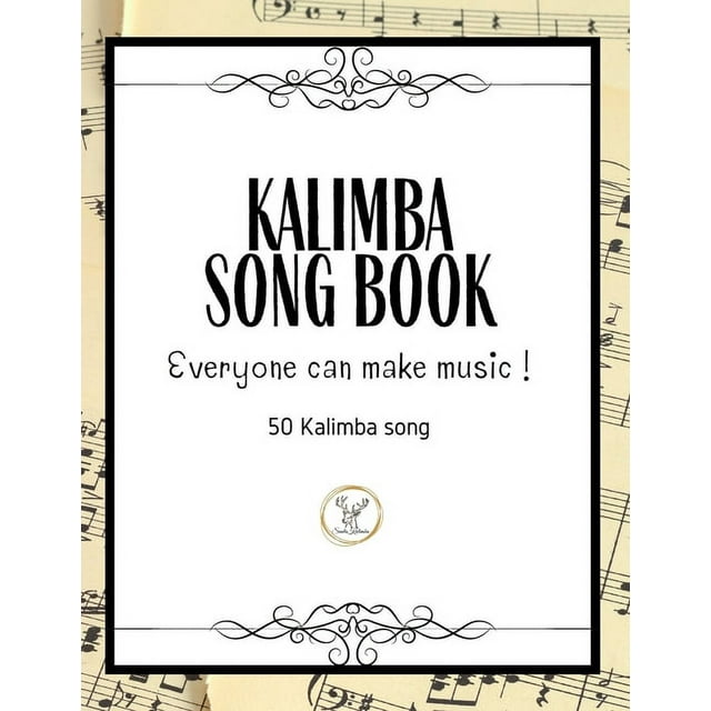 Kalimba Songbook: 50+ Easy Songs for kalimba in C (10 and 17 key) - Pop ...