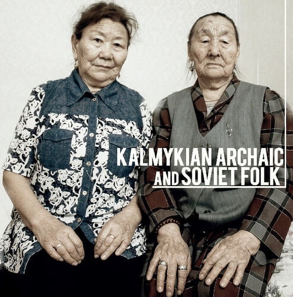 Dordzhieva,Tatiana & Beltsykova,Maria - Kalmykian Archaic And Soviet Folk - Music & Performance ...