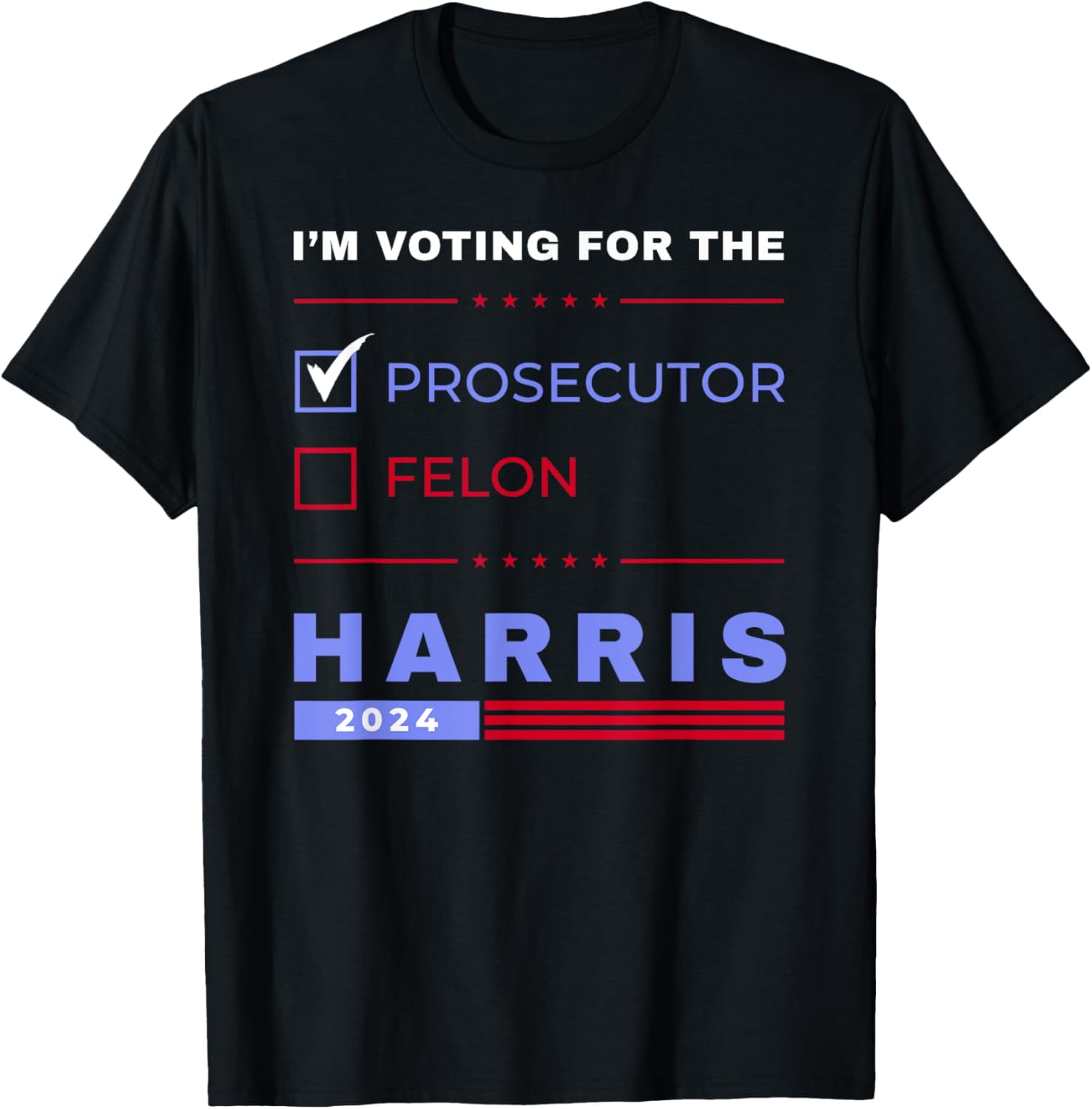 Kamala Harris 2024, I'm Voting for the Prosecutor. Vote Blue Funny ...