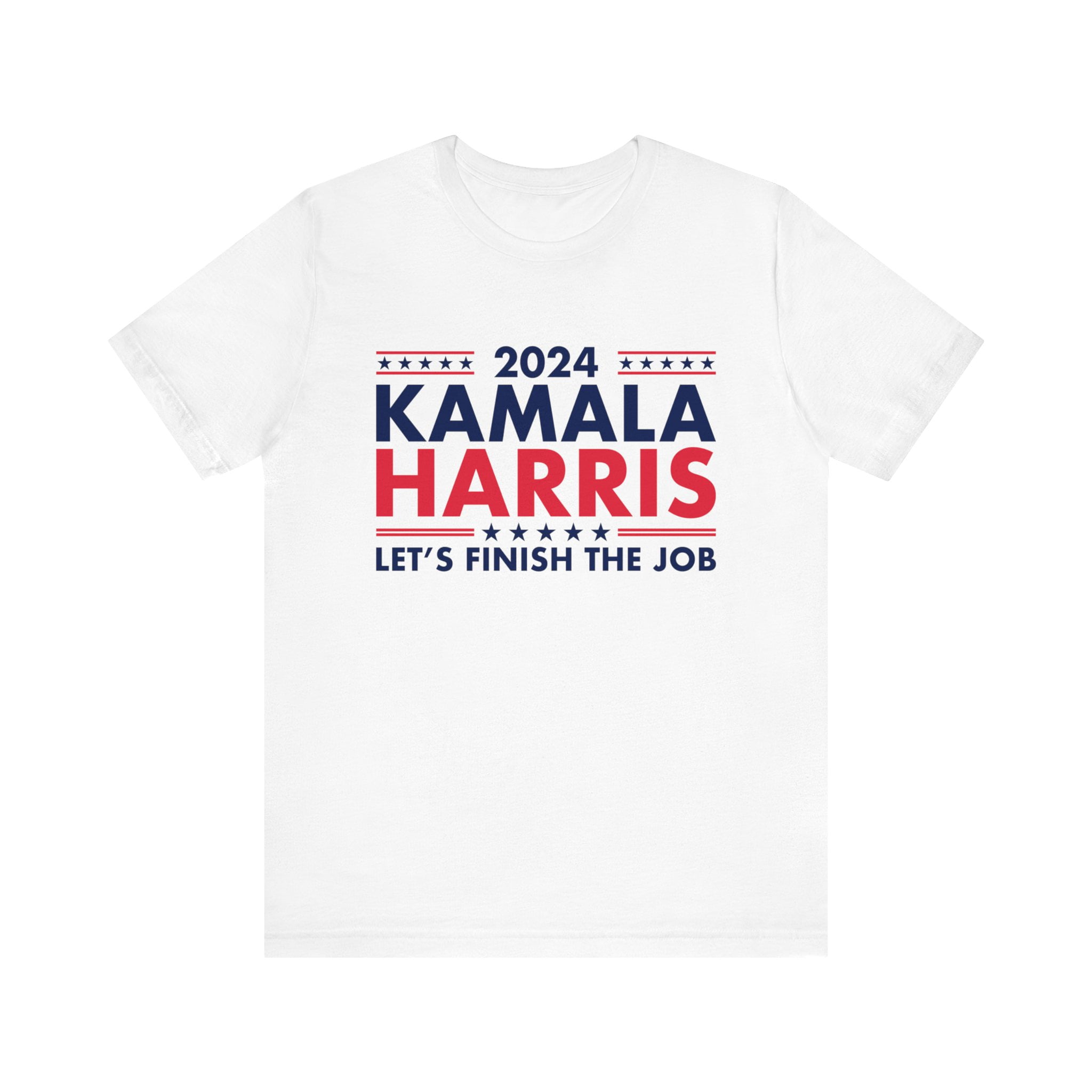 Kamala Harris 2024 Let's Finish The Job Bold Font T-Shirt Express ...