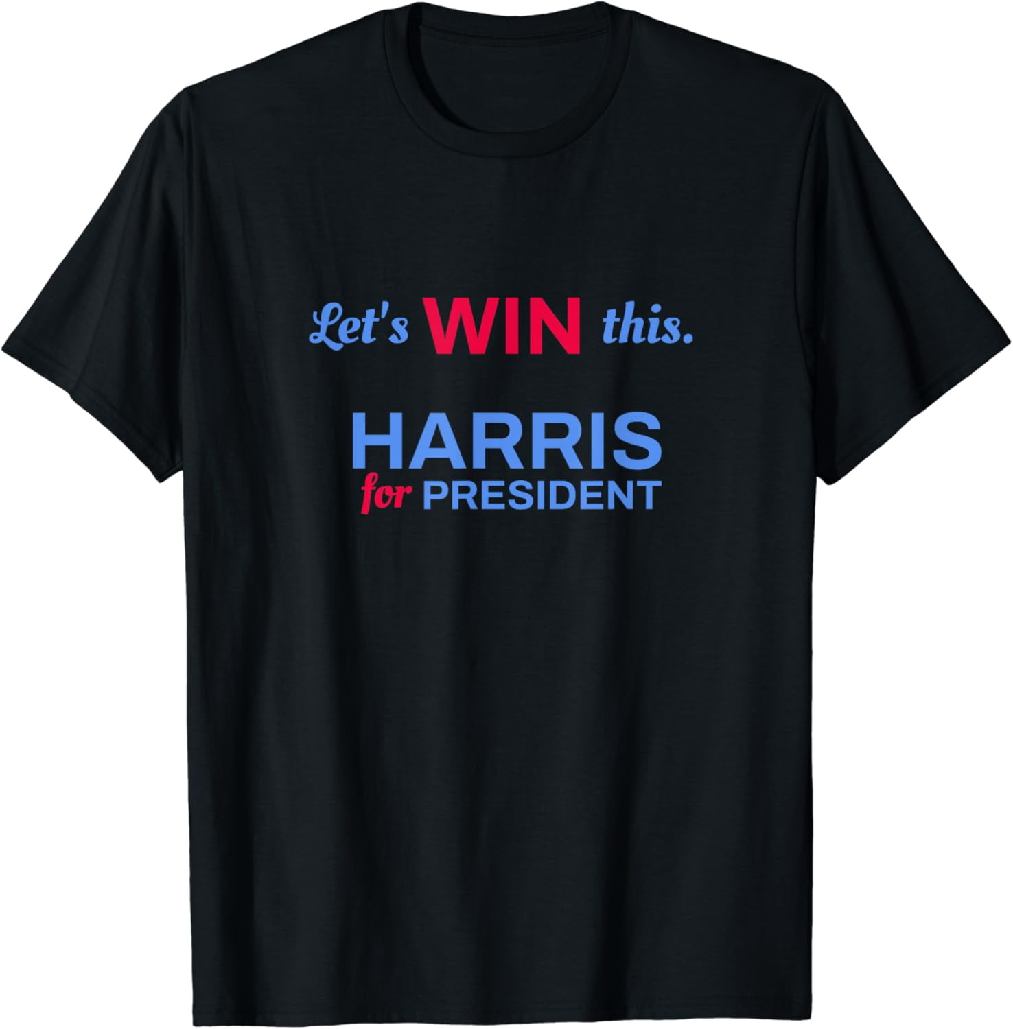 Kamala Harris 2024 - Let's Win This Harris For President Funny Creative ...