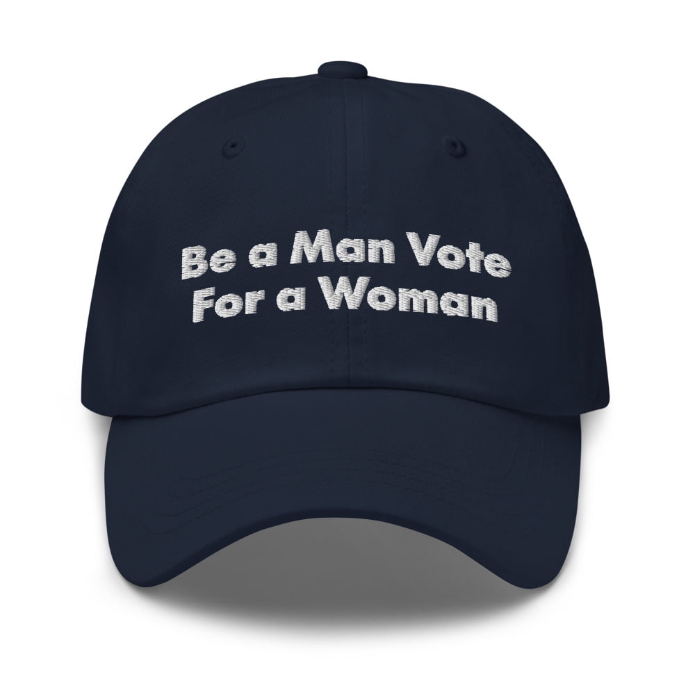 Kamala Harris 2024 US Election Embroidered Dad Hat, Be A Man Vote For A ...
