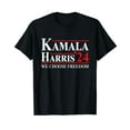 Kamala Harris 2024 We Choose Freedom Election Vote Democrat T-Shirt ...