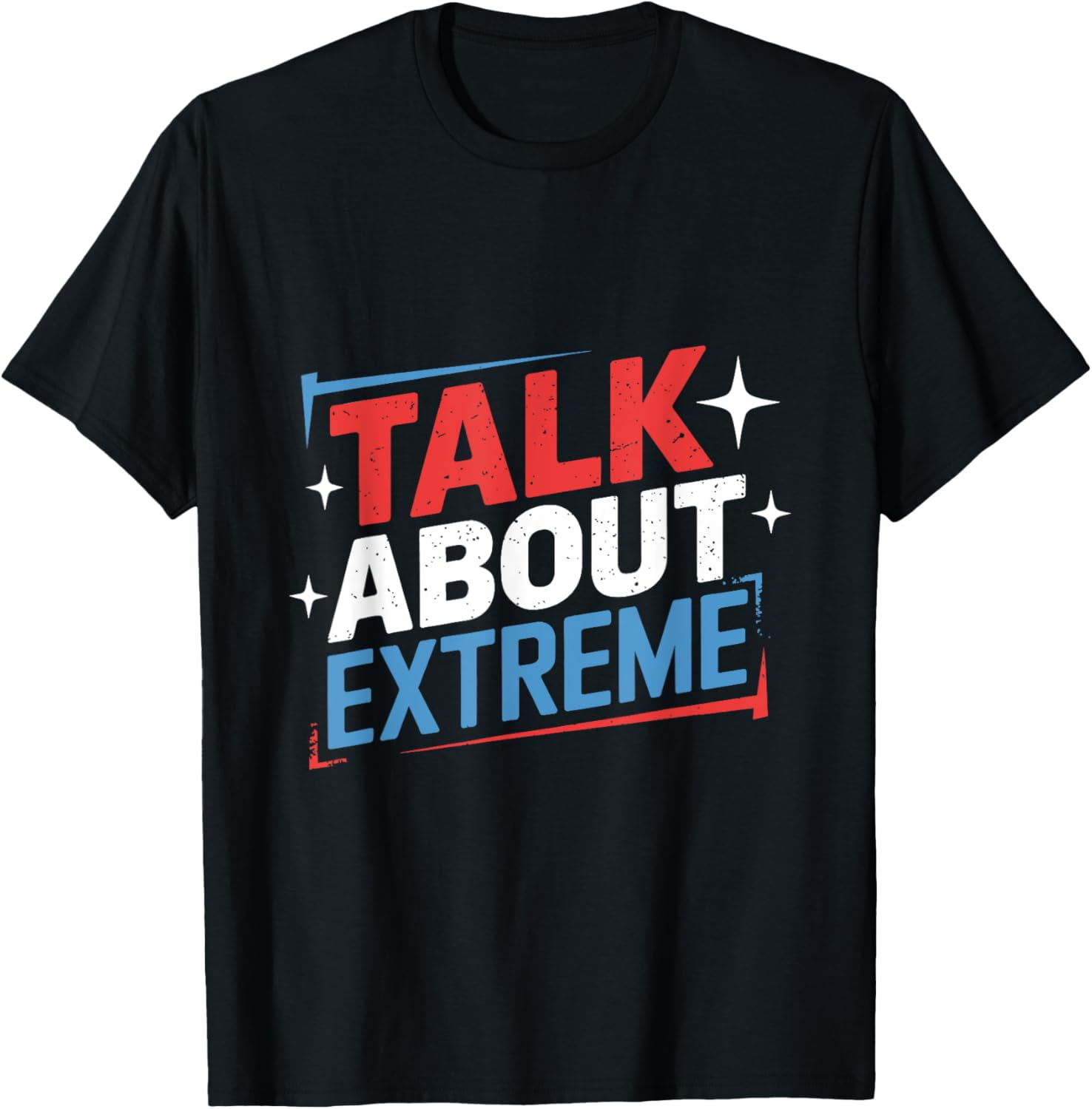 Kamala Harris Election Campaign Talk About Extreme T-Shirt - Walmart.com