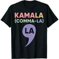 Kamala Harris For President 2024,-La Comma La Harris 2024 T-Shirt ...