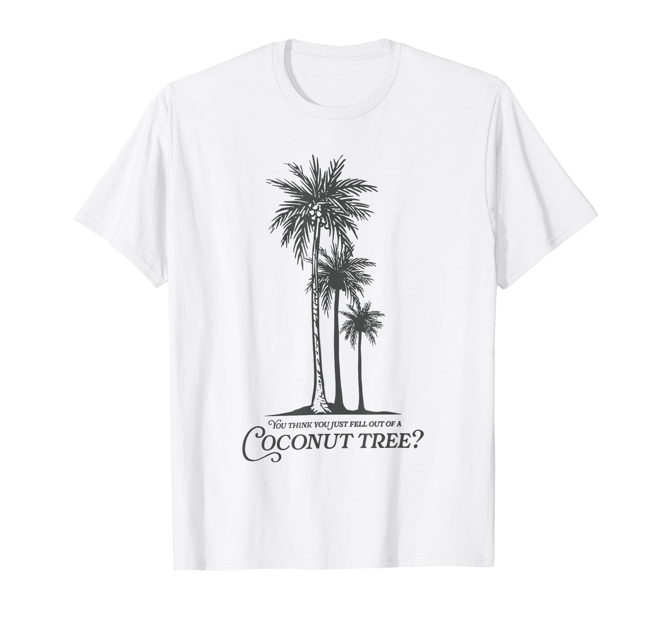 Kamala Harris You Think You Just Fell Out Of A Coconut Tree T-Shirt ...