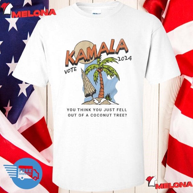 Kamala Vote 2024 Coconut Tree And Beach You Think You Just Fell Out Of ...