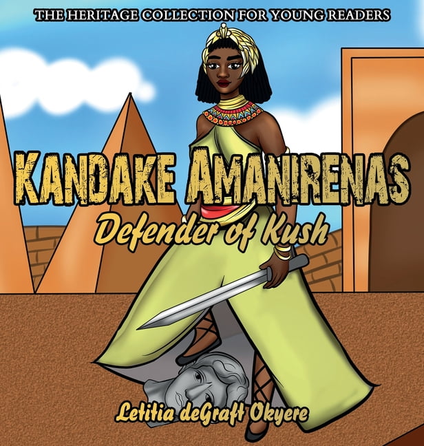 Kandake Amanirenas: Defender of Kush (Hardcover) - Walmart.com