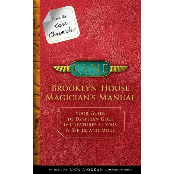 From the Kane Chronicles: Brooklyn House Magician's Manual (An Official ...