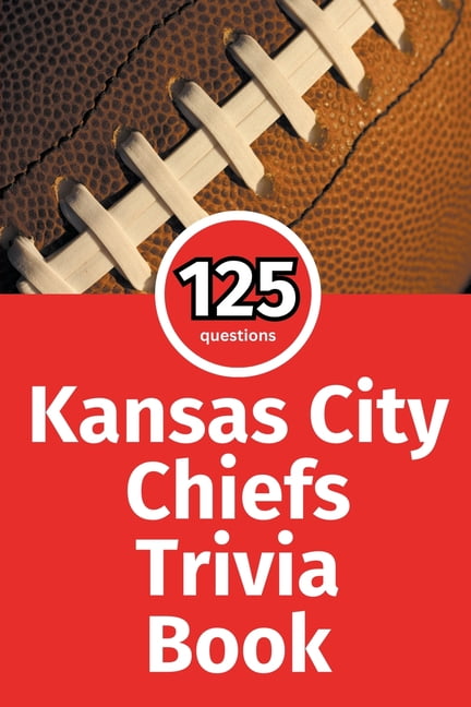 Kansas City Chiefs Trivia Book, (Paperback) - Walmart.com